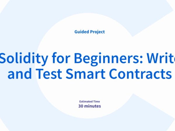 Solidity for Beginners: Write and Test Smart Contracts Solidity for Beginners: Write and Test Smart Contracts