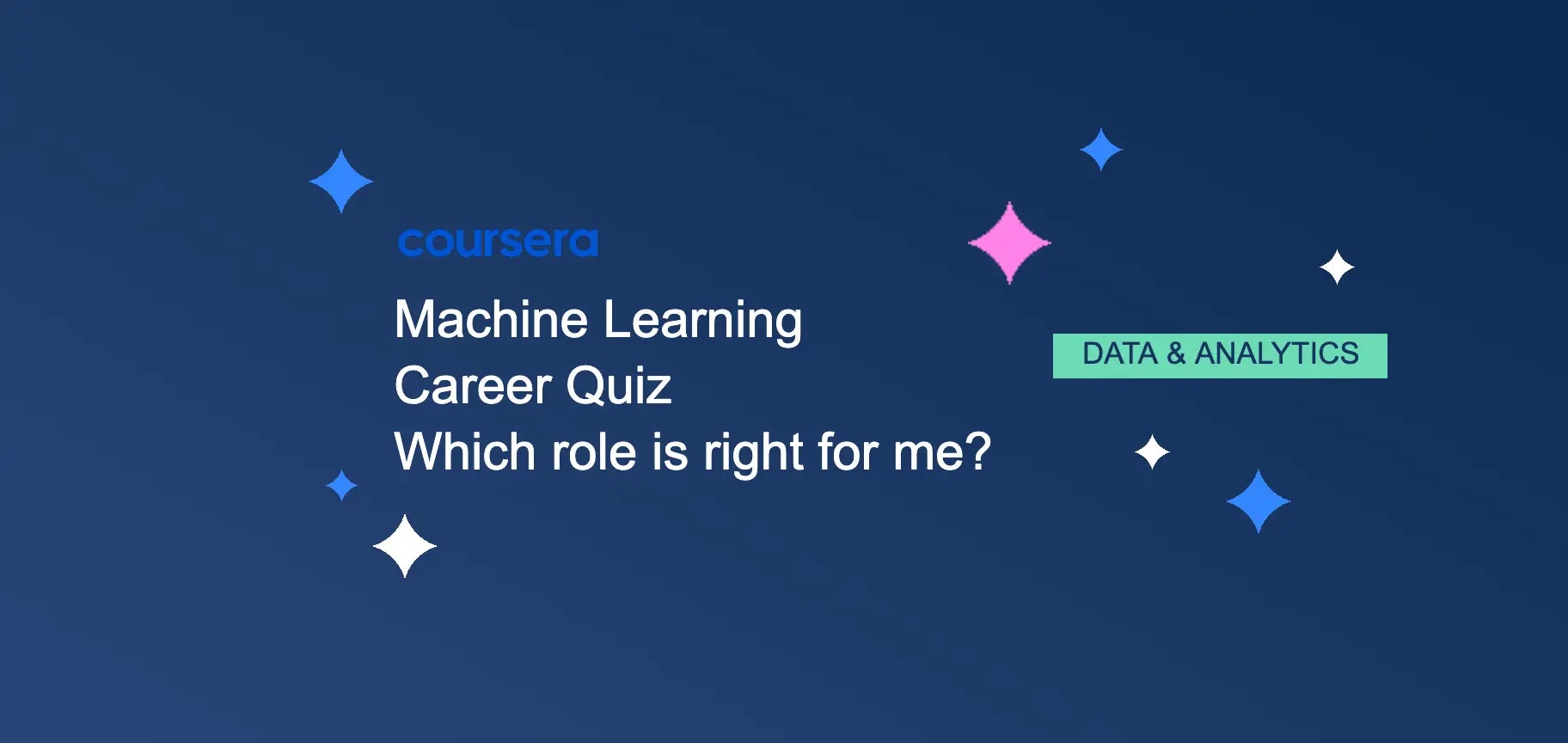 Machine Learning Career Quiz: Which role is right for me? | Coursera