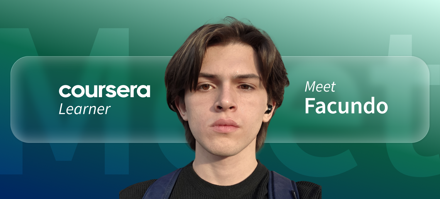 The High School Senior Seeking an “Extra Edge”: Meet Facundo | Coursera