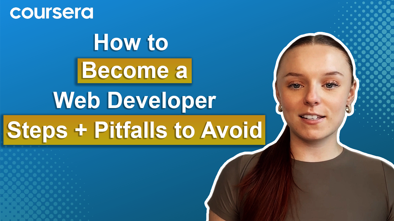 So You Want to Be a Web Developer? Here's How to Make it Happen [VIDEO] | Coursera
