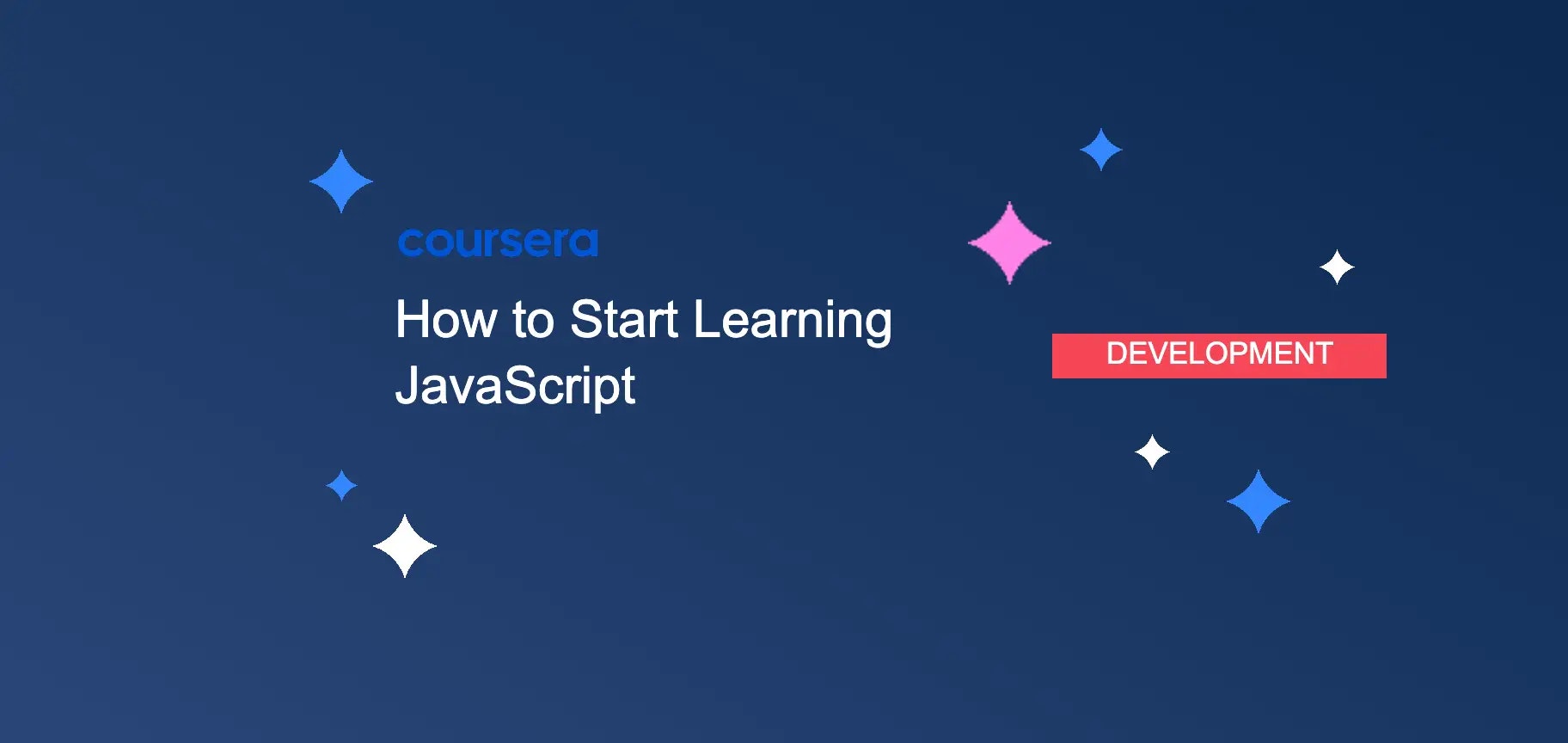 How to Start Learning JavaScript: Custom Course Guide | Coursera | Coursera