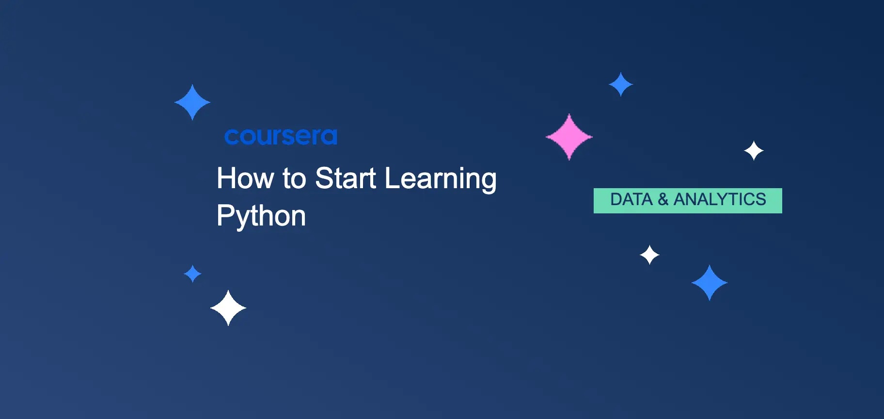 How to Start Learning Python: Custom Course Guide | Coursera | Coursera
