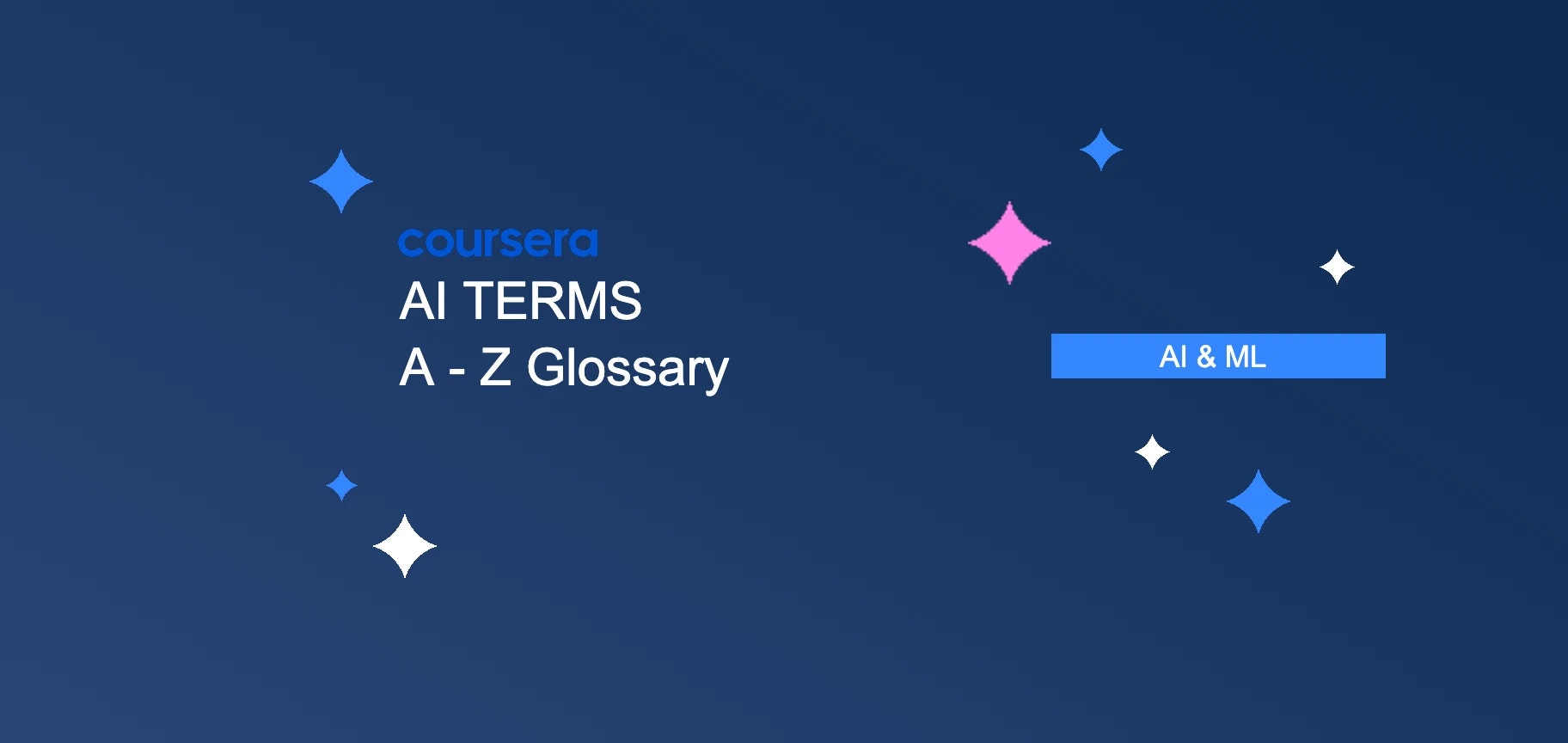 Artificial Intelligence (AI) Terms: A to Z Glossary | Coursera
